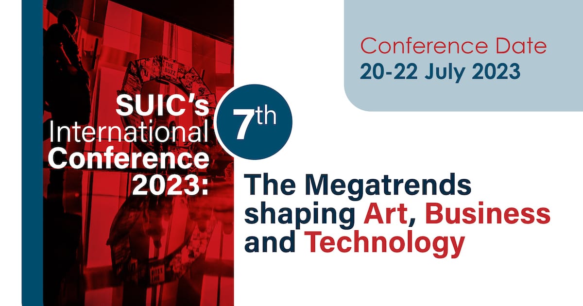 SUIC’s 7th International Conference 2023: The Megatrends shaping Art ...